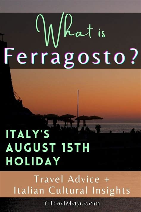 What Is Ferragosto And Why Am I Not On Vacation • Tilted Map