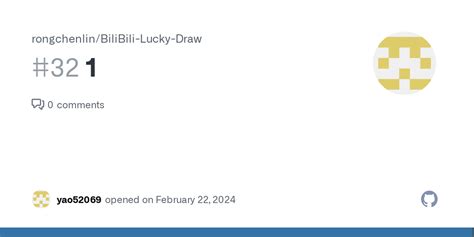 1 Issue 32 Rongchenlin BiliBili Lucky Draw GitHub