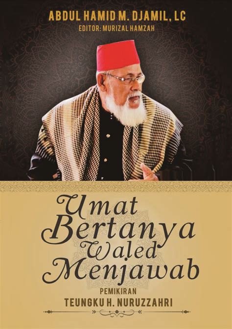 Umat Bertanya Waled Menjawab Pemikiran Tgk H Nuruzzahri Bandar Publishing