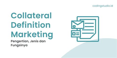 Pengertian Collateral Definition Marketing Dan Fungsinya
