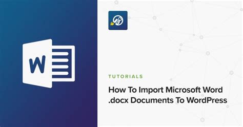 How To Import Microsoft Word Docx Documents To WordPress CSSIgniter