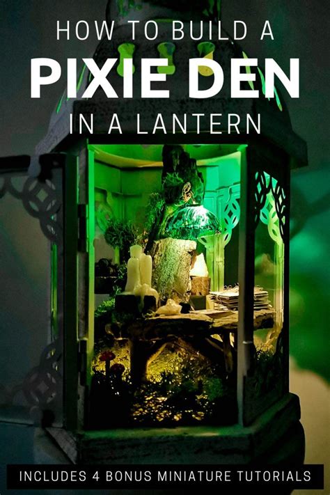 Diy Pixie Den Lantern And Tips For Working In Tiny Spaces Fairy House Diy Fairy Garden Diy
