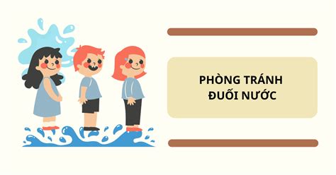 Dạy Trẻ Phòng Tránh đuối Nước Với 8 Bước đơn Giản