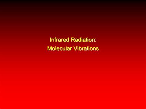 Infrared Spectroscopy Molecular Vibrations Functional Groups