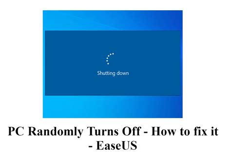 Pc Randomly Turns Off How To Fix It Easeus
