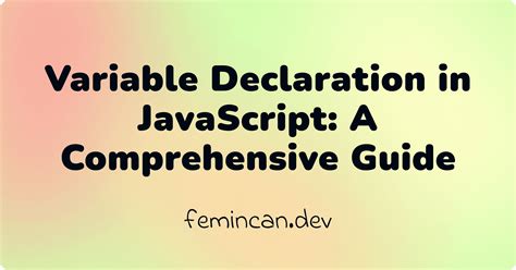 Variable Declaration In Javascript A Comprehensive Guide