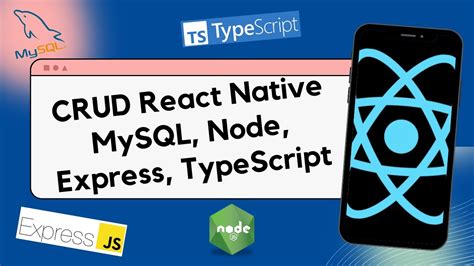 Crud Usando Mysql Node Express Typescript Y React Native Youtube