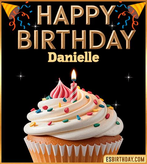 Happy Birthday Danielle  🎂 Animated Images Wishes And Music 【27 S】