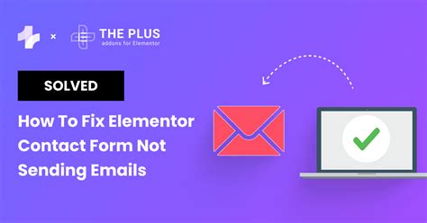 Solved How To Fix Elementor Contact Form Not Sending Emails