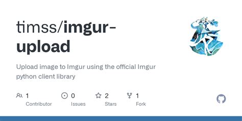 Github Timssimgur Upload Upload Image To Imgur Using The Official Imgur Python Client Library