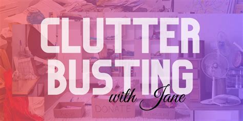 About Clutter Busting With Jane Community Forum St Jane House