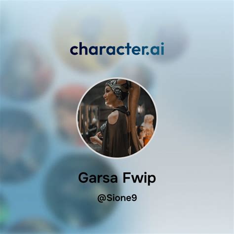 Chat With Garsa Fwip Character Ai Ai Chat Reimagined Your Words
