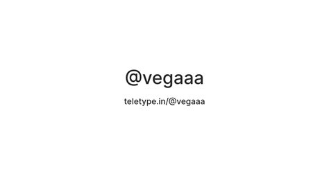 Vegaaa — Teletype