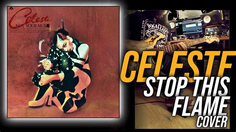 Celeste Stop This Flame Funk Rock Instrumental Cover Youtube