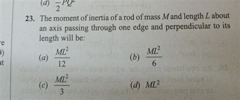 Solved 23 The Moment Of Inertia Of A Rod Of Mass M And Length L About An Axis Passing Through