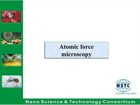 Afm Atomic Force Microscopy Pptx Chemistry Science
