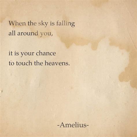 Inspirational Quote When The Sky Is Falling All Around You It Is Your