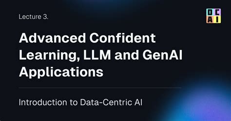 Advanced Confident Learning LLM And GenAI Applications Introduction