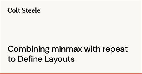 Combining Minmax With Repeat To Define Layouts Colt Steele