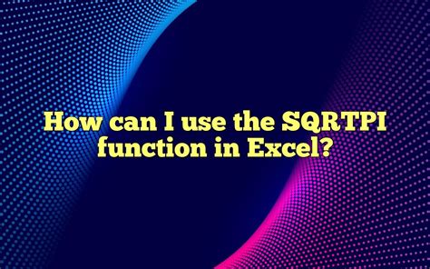 How Can I Use The Sqrtpi Function In Excel