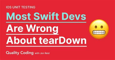 Jon Reid On Linkedin Most Swift Devs Are Wrong About Xctestcase Teardown
