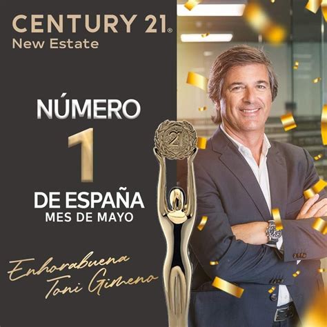 Un Honor Felicitar A Toni Por Ser El Mejor Asesor De La Red Century 21 España En El Mes De Mayo