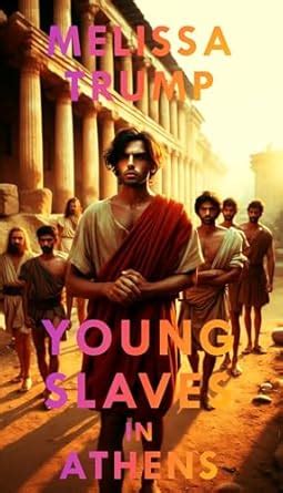 Young Slaves In Athens Historical Gay Romance Erotica Ebook