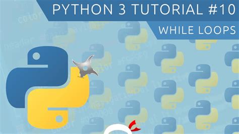 Python 3 Tutorial For Beginners 10 While Loops Youtube
