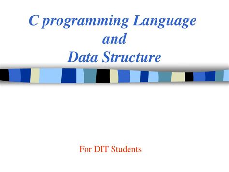 Ppt C Programming Language And Data Structure Powerpoint Presentation Id2940852