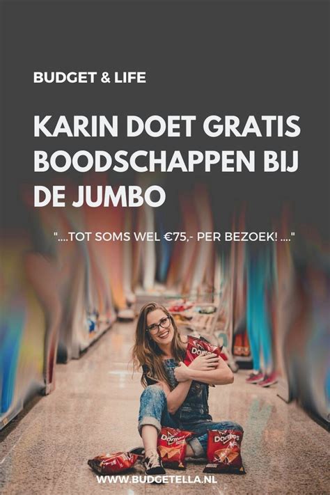 Karin 32 Doet Gratis Boodschappen Bij De Jumbo Budgetella Budgettering Financiën Geld