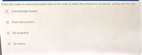 Place The Steps To Overcome Implicit Bias In The