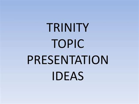 Ppt Trinity Topic Presentation Ideas Powerpoint Presentation Free