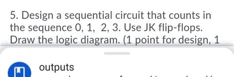 Solved 5 Design A Sequential Circuit That Counts In The