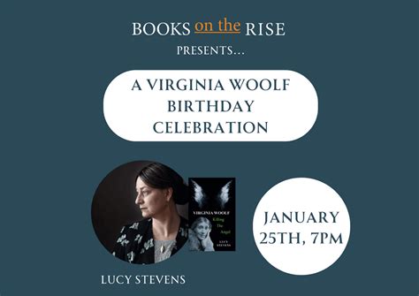 Virginia Woolf Birthday Celebration With Lucy Stevens Books On The Rise