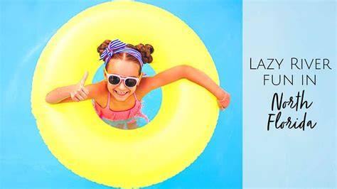 Lazy River Fun In North Florida Discovering The Best Natural Springs And Water Parks For A