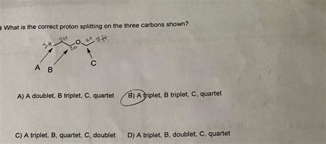 Solved What Is The Correct Proton Splitting On The Three