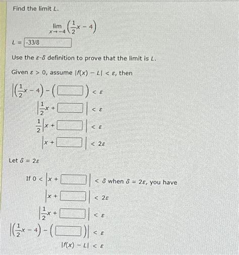 Solved Find The Limit Llimx→ 412x 4luse The ε δ