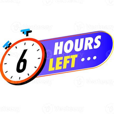 Countdown 6 Hours Left Badges Colorful Modern 56419508 Png