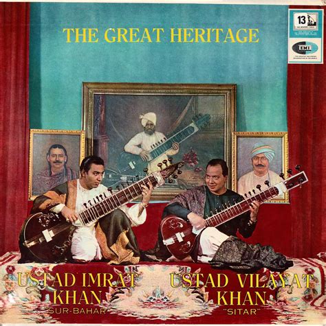 Original Music Vilayat Khan 1928 2004 Sitar And Imrat Khan Surbahar The Great Heritage