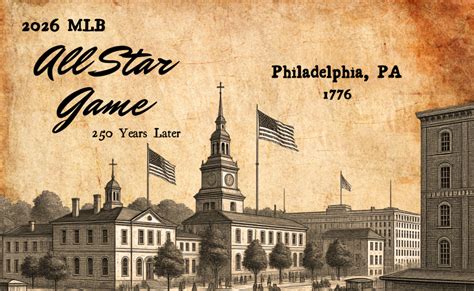 2026 Mlb All Star Game In Philadelphia Why Its Special