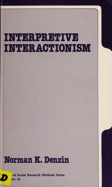 Interpretive Interactionism Denzin Norman K Free Download Borrow