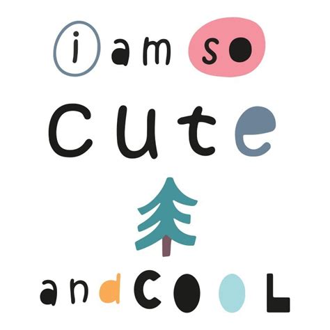 I Am So Cute 103686 Αφίσες And Poster Μηνύματα Wallsgr