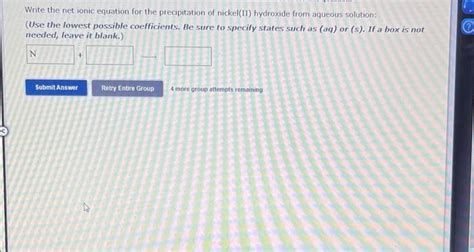 Solved Write The Net Ionic Equation For The Precipitation Of