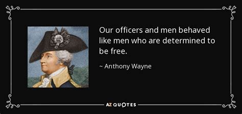 Quotes By Anthony Wayne A Z Quotes