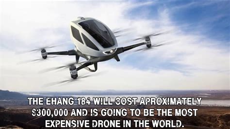 World First Most Expensive Drone Passenger Drone Ehang 184 Youtube