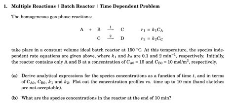 Solved 1 Multiple Reactions Batch Reactor Time
