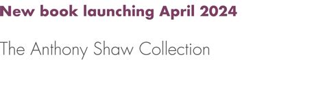 Anthony Shaw Collection