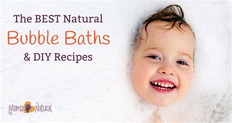 The Best Natural Bubble Bath Diy Recipes Mama Natural
