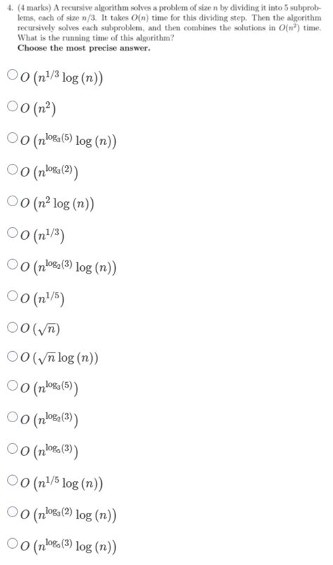Solved 4 4 Marks A Recursive Algorithm Solves A Problem