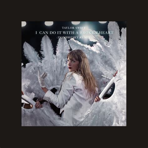 Taylor Swift I Can Do It With A Broken Heart Iheart